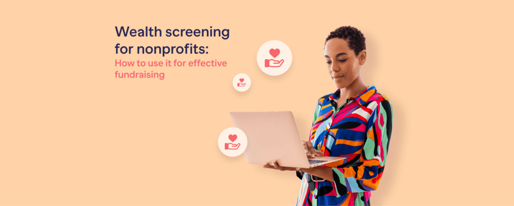 A Complete Guide on Wealth Screening for Nonprofits