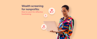 A Complete Guide on Wealth Screening for Nonprofits