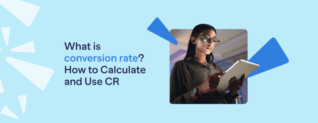 What is the conversion rate? How to calculate and use conversion rate ...